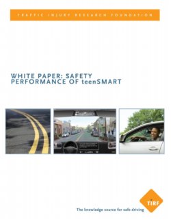 White Paper: Safety Performance of teenSMART - Traffic Injury Research ...